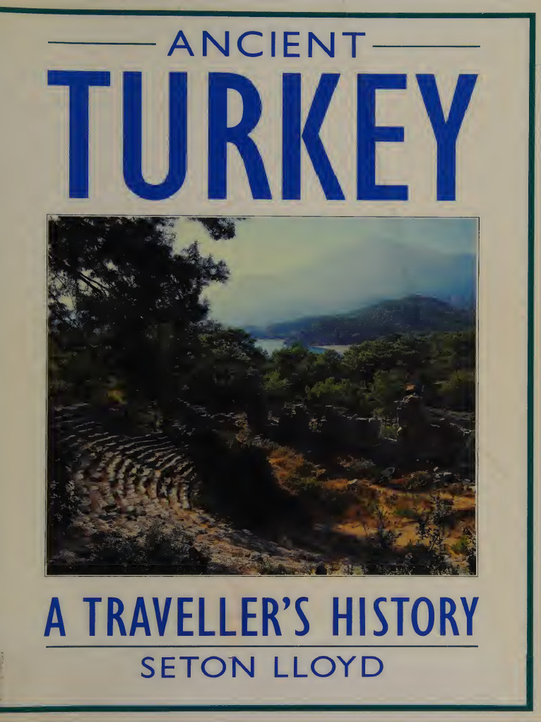 Ancient Turkey - A Travellers History of Anatolia - Seton Lloyd | PDF ...