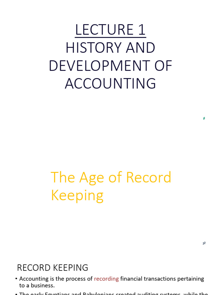 Lecture - 1 - History - and - Development - of - Accounting - Finalised ...