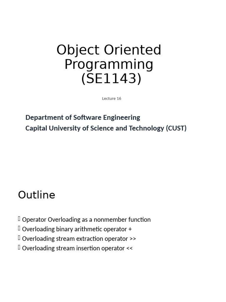 Lecture 16 Operator Overloading-Stream Insertion Extraction_+ Operator ... Lecture 16 Operator Overloading-Stream Insertion Extraction_+ Operator ...