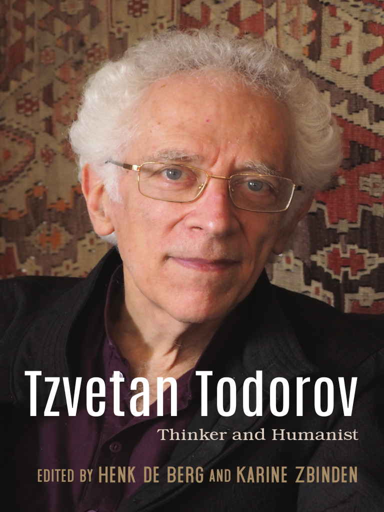 Henk de Berg - Karine Zbinden - Tzvetan Todorov - Thinker and Humanist ...