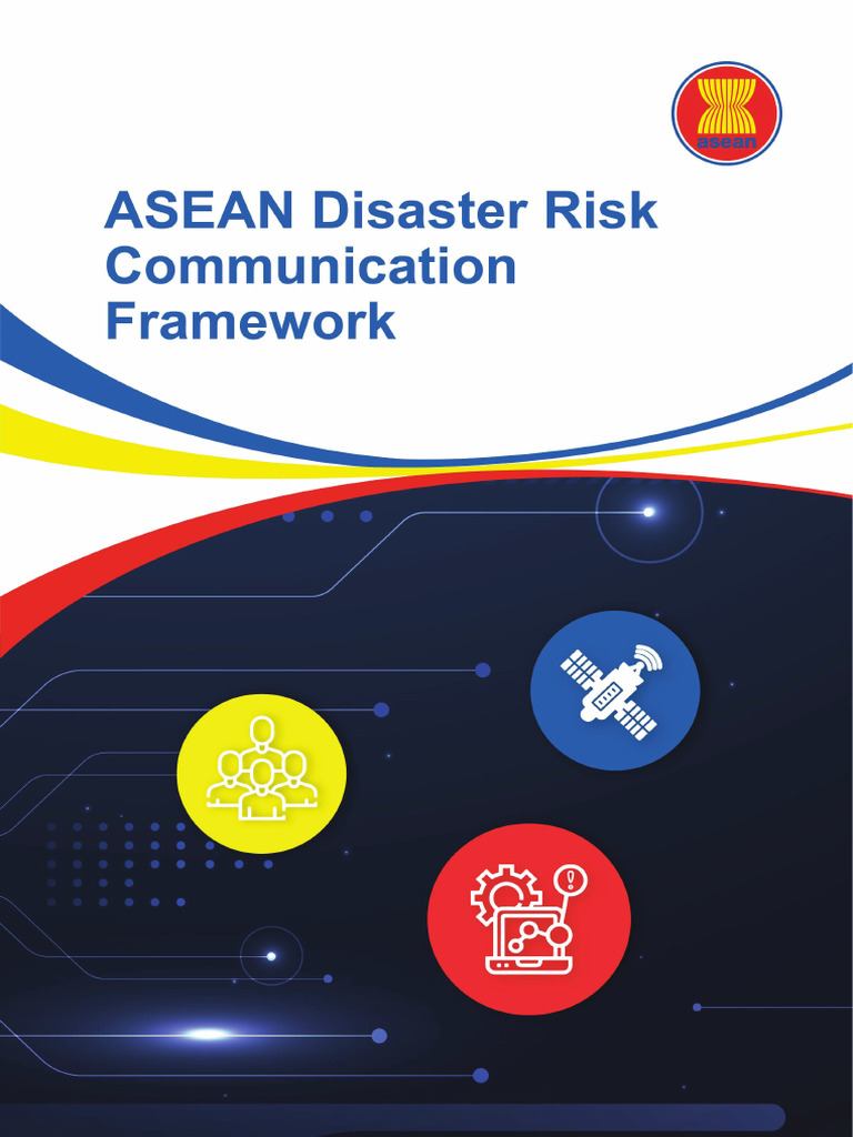 ASEAN Disaster Risk Communication Framework - ACDM Endorsed - 17 Sept ...