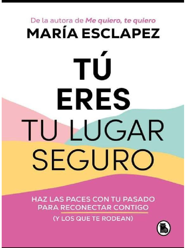 Tu Eres Tu Lugar Seguro Maria Esclapez Libro | PDF