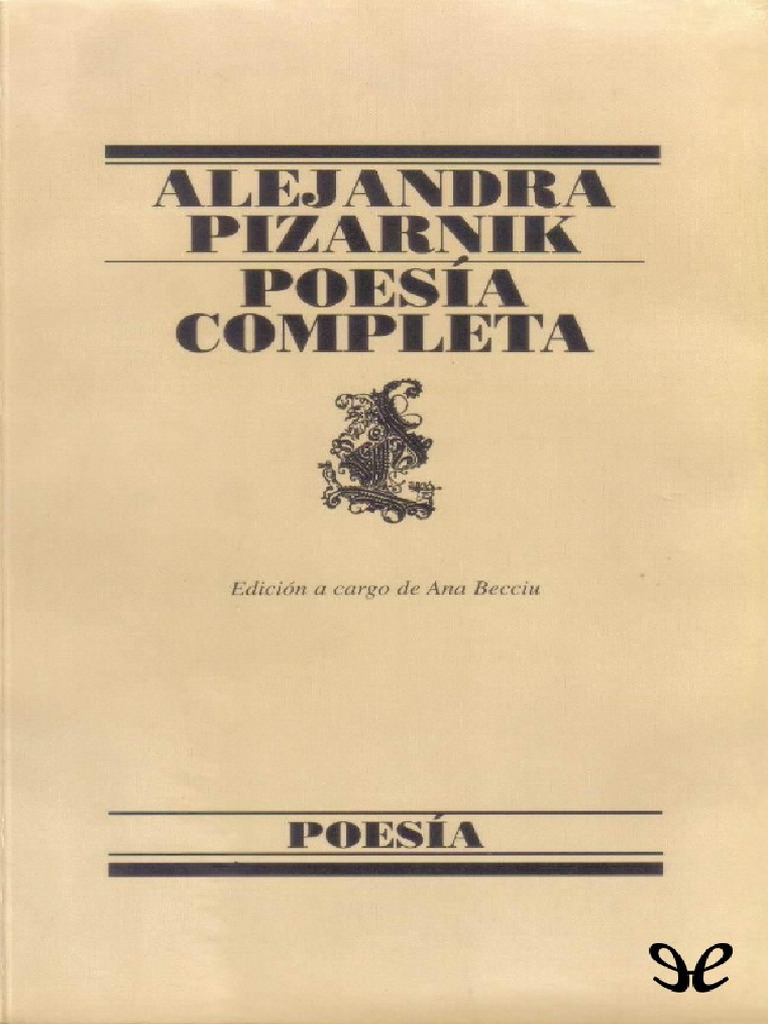 Sesión 4 - Alejandra Pizarnik - Poesia Completa Selecc | PDF