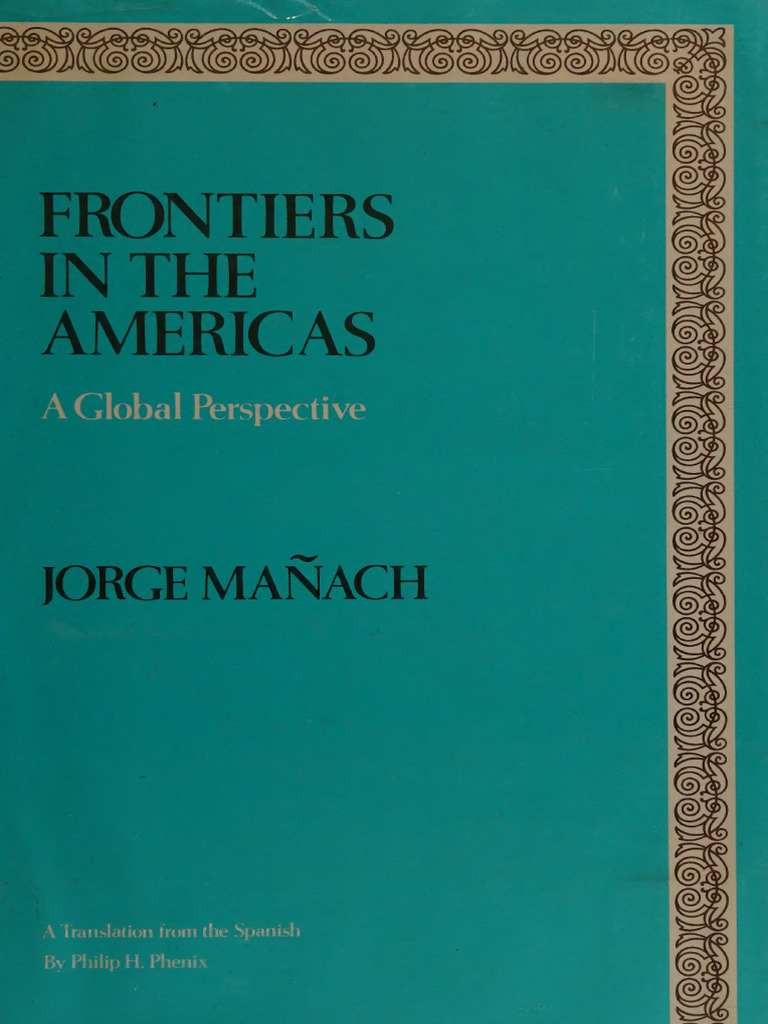 Frontiers in The Americas. A Global Perspective - Jorge Mañach A ...