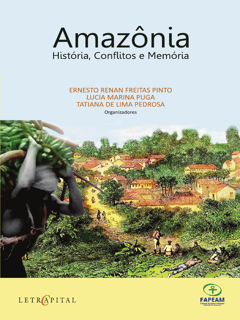 Amazonia História Conflitos e Memória | PDF | Arqueologia | Povos indígenas