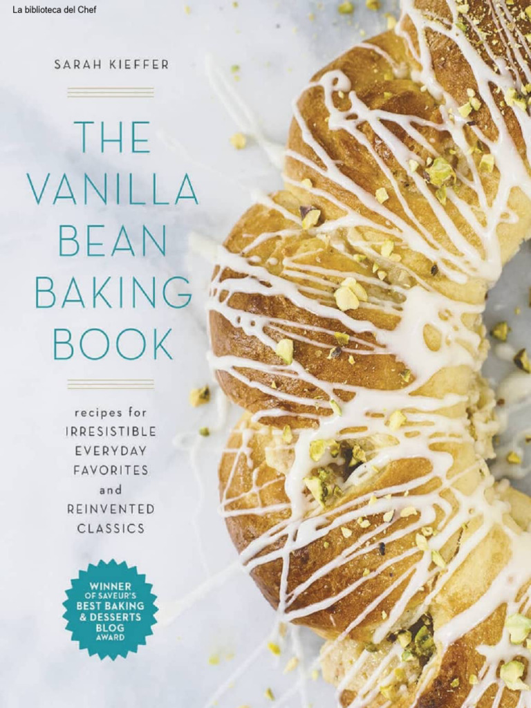 The Vanilla Bean Baking Book - Sarah Kieffer Español | PDF | Crema | Confitería