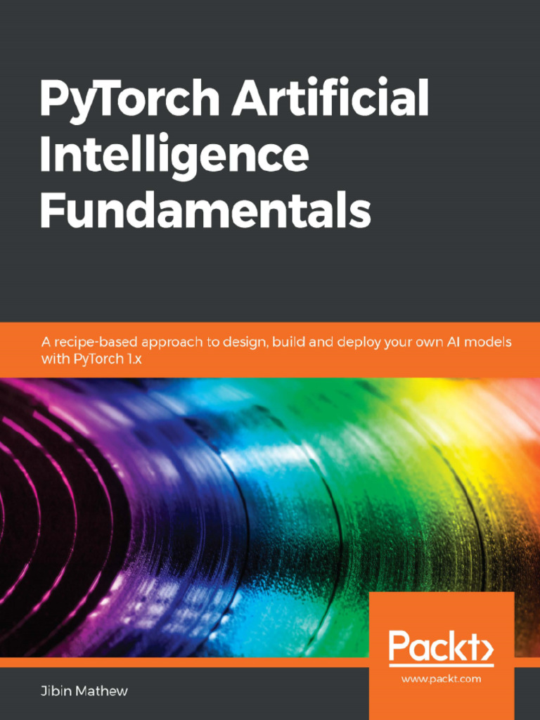 PyTorch Artificial Intelligence Fundamentals by Jibin Mathew (2020) | PDF | Deep Learning ...