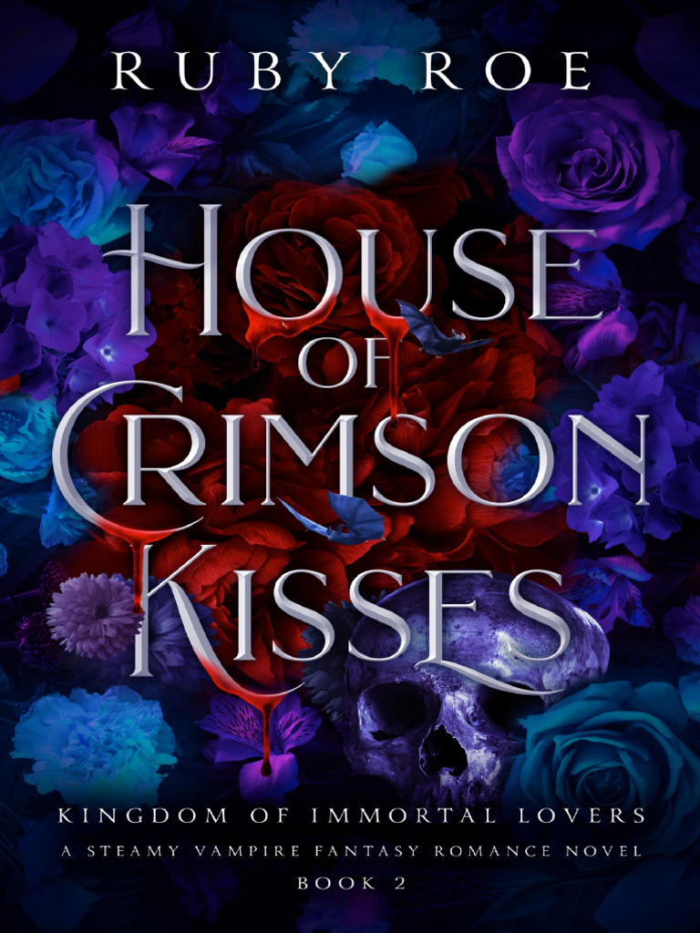 House of Crimson Kisses - Ruby Roe (001-105) | PDF | Copyright