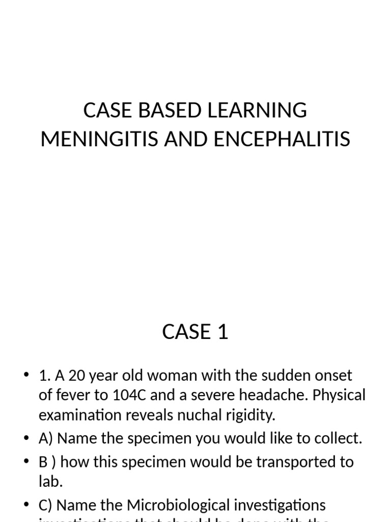 CASE BASED LEARNING On Meningitis and Encephalitis | PDF ...