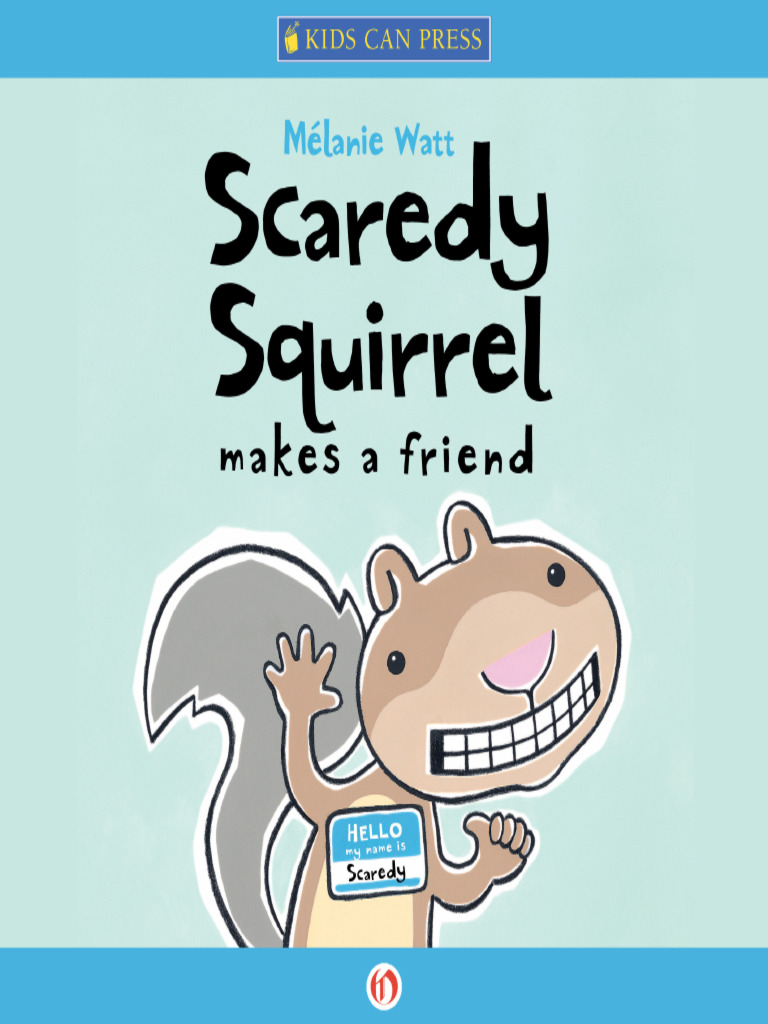 Scaredy Squirrel Makes A Friend - Melanie Watt | PDF