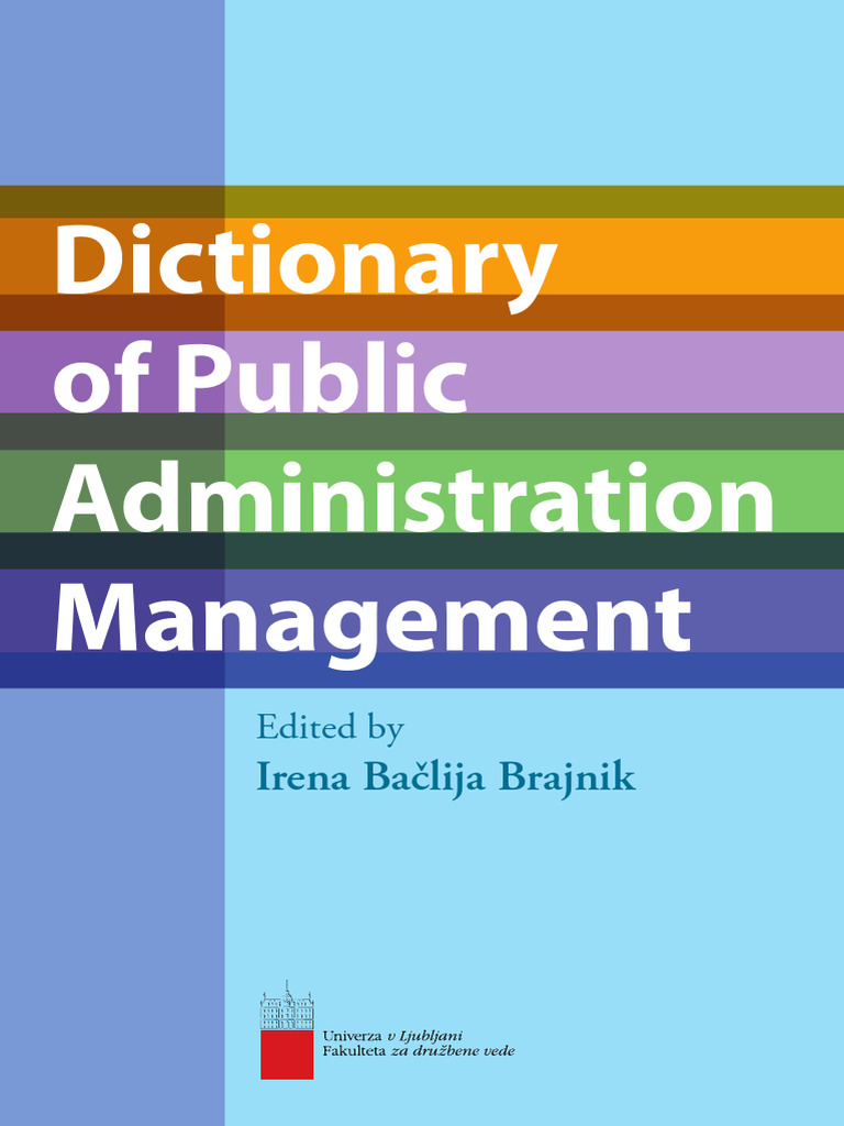 Public Administration Management Dictionary | PDF | Bureaucracy | Civil ...