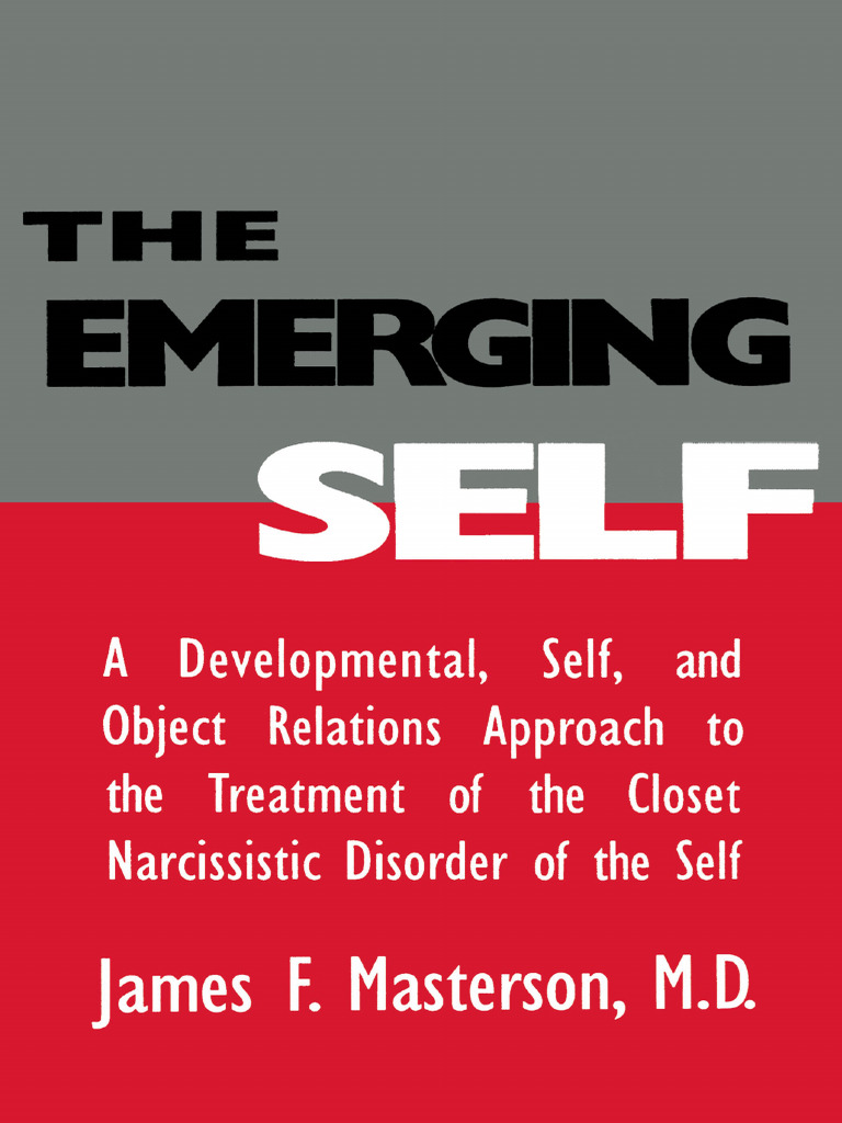 The Emerging Self: A Developmental,.Self, and Object Relatio: A ...