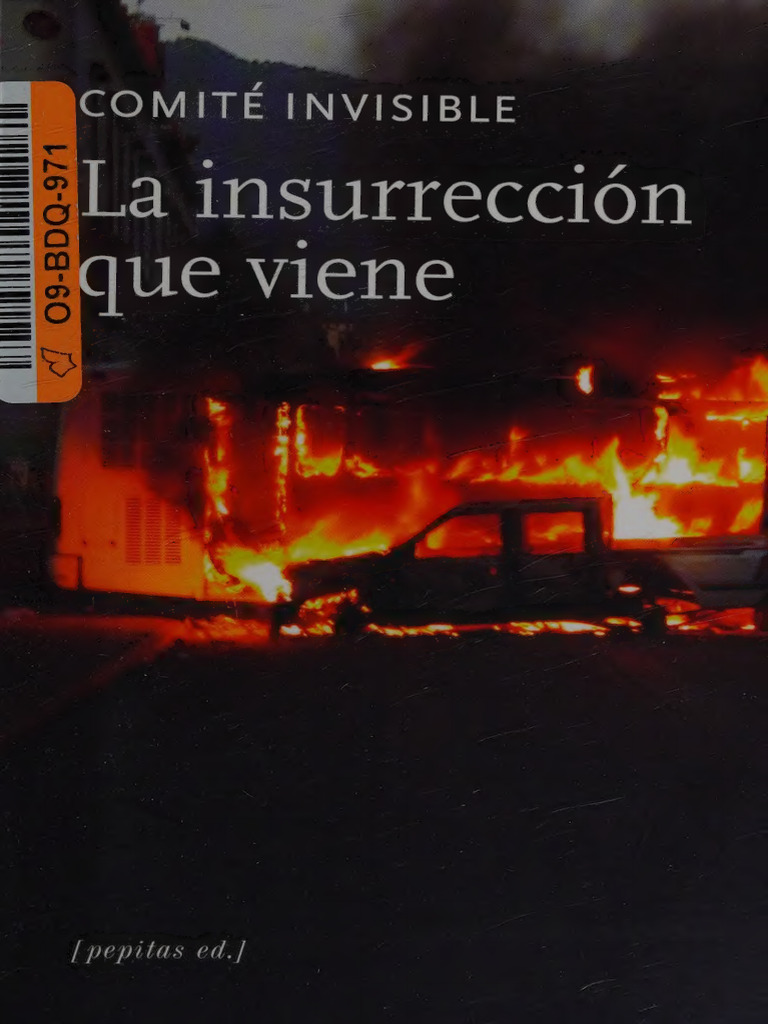 La insurrección que viene. Comité invisible (FRANCIA) | PDF