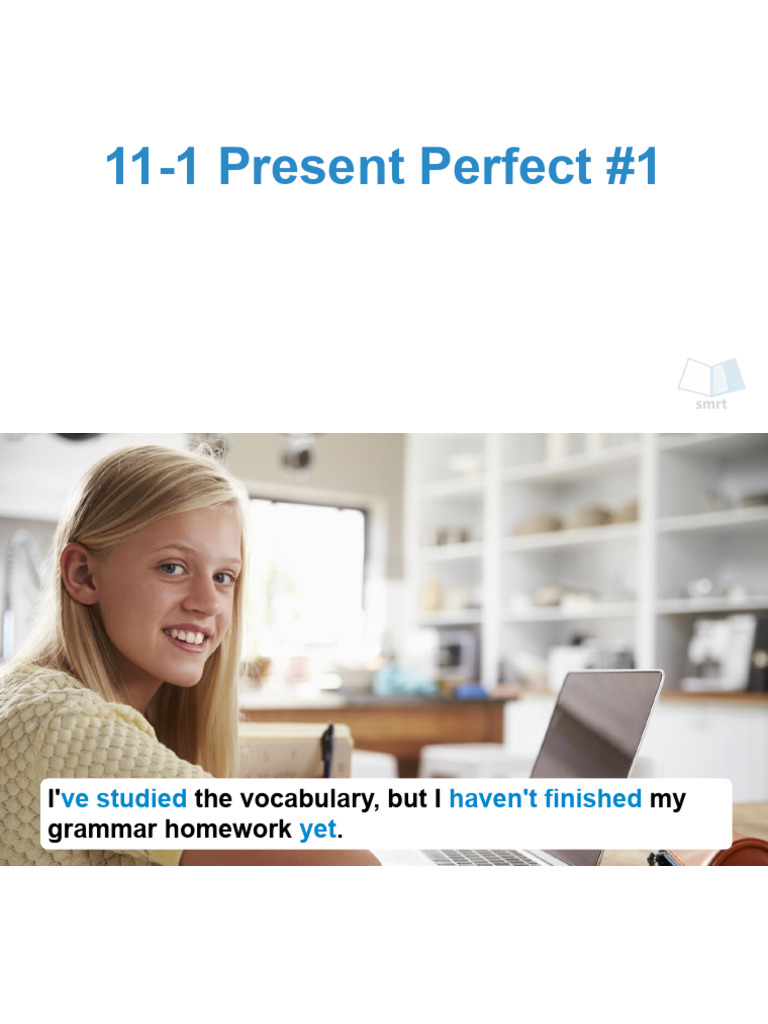 Present Perfect 1 Presentation | PDF | Perfect (Grammar) | Linguistic Morphology