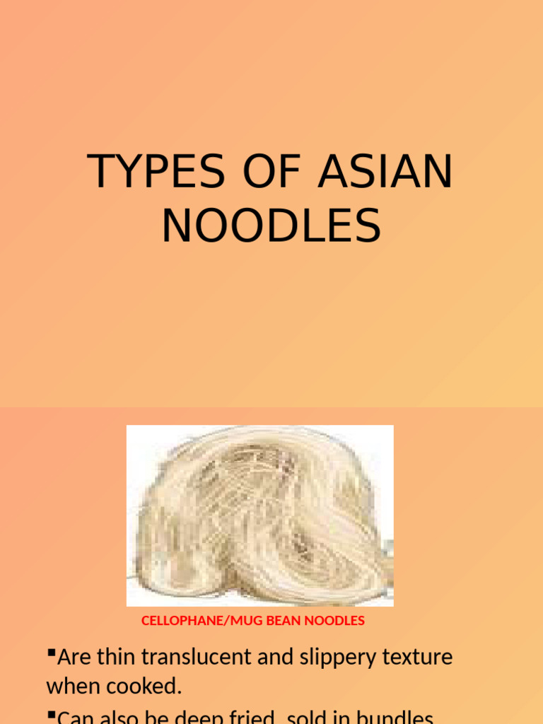 Types of Asian Noodles | PDF | Food And Drink Preparation | Staple Foods