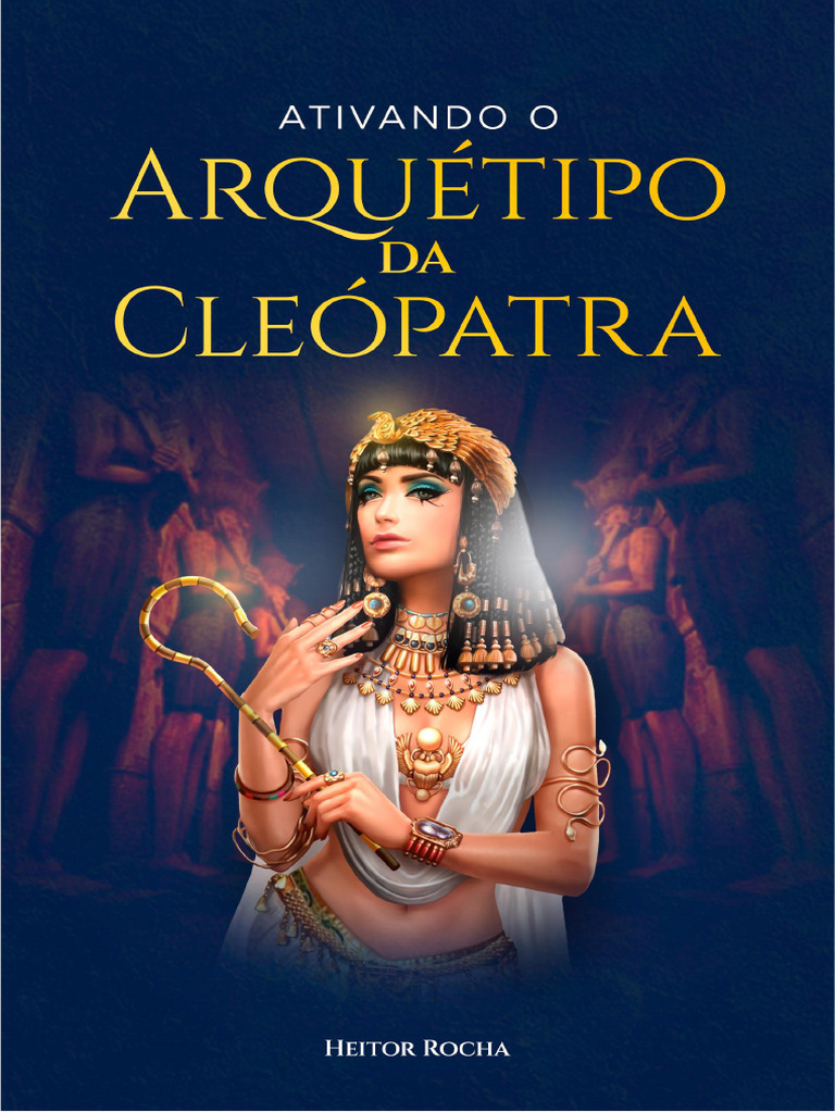Ativando o Arquetipo Da Cleopatra | PDF | Cleópatra | Arquétipo