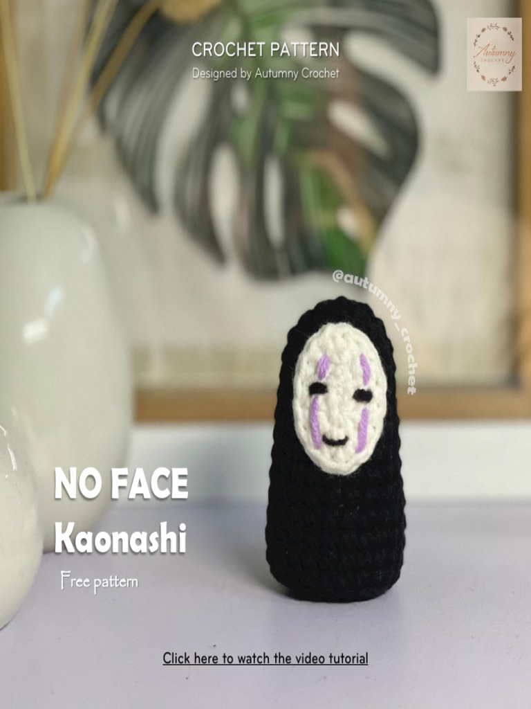 NoFaceKaonashi CrochetPatternbyAutumnyCrochet | PDF | Crochet | Scoutcraft