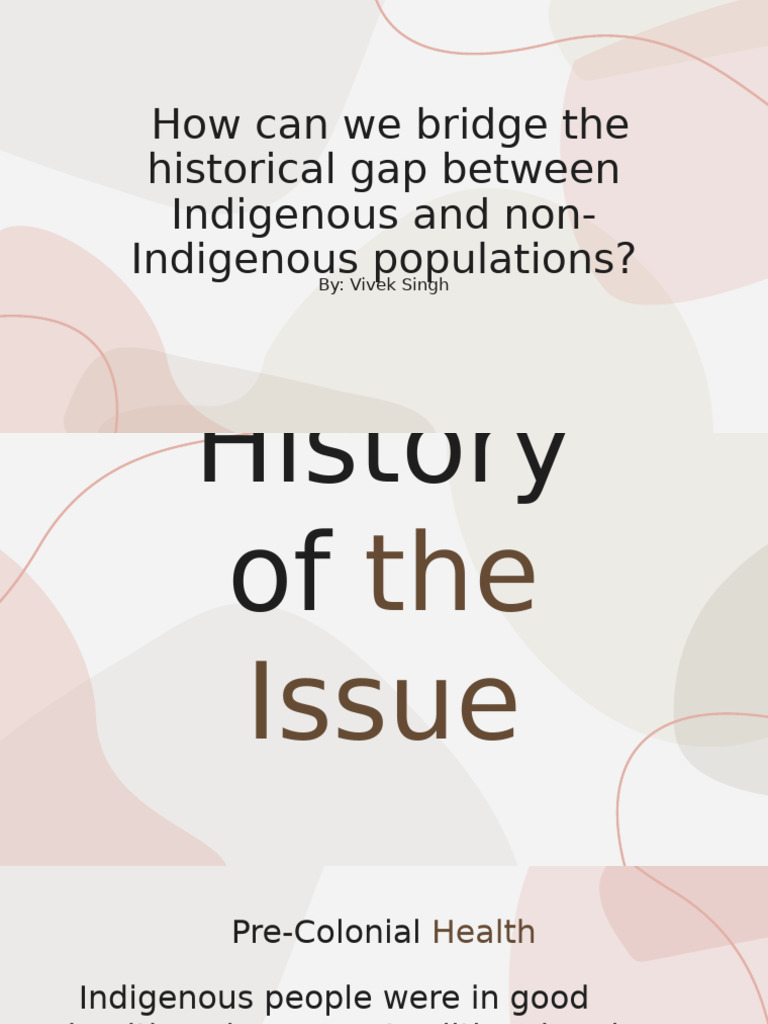 How Can We Bridge The Historical Gap Between Indigenous and Non ...
