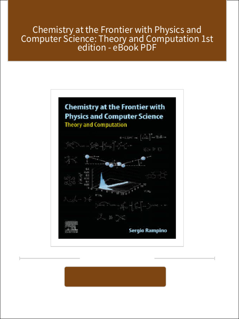 Chemistry at The Frontier With Physics and Computer Science: Theory and Computation 1St Edition ...