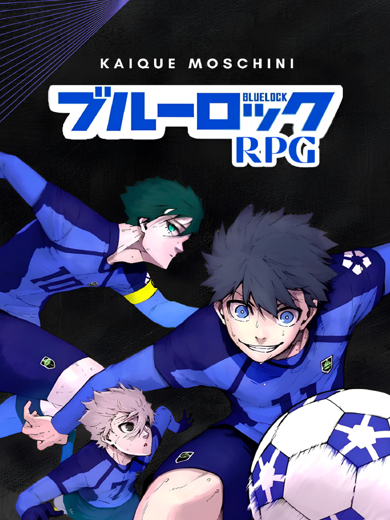 RPG de Blue Lock: Criação de Personagens | PDF | Jogos de RPG | Futebol