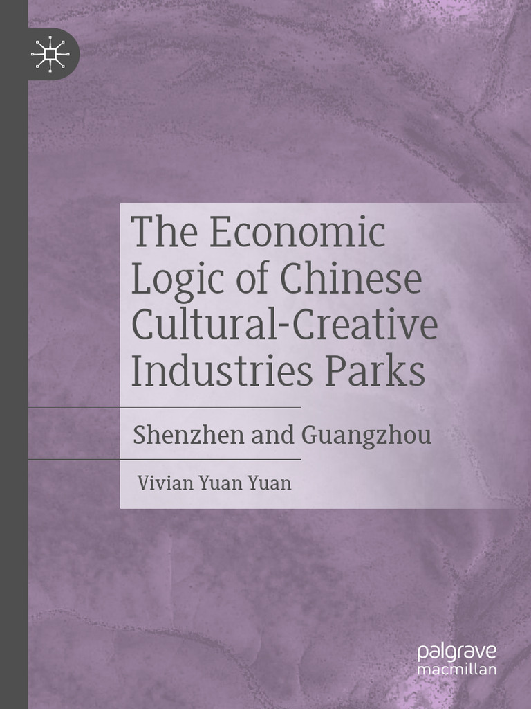 The Economic Logic of Chinese Cultural-Creative Industries Parks ...