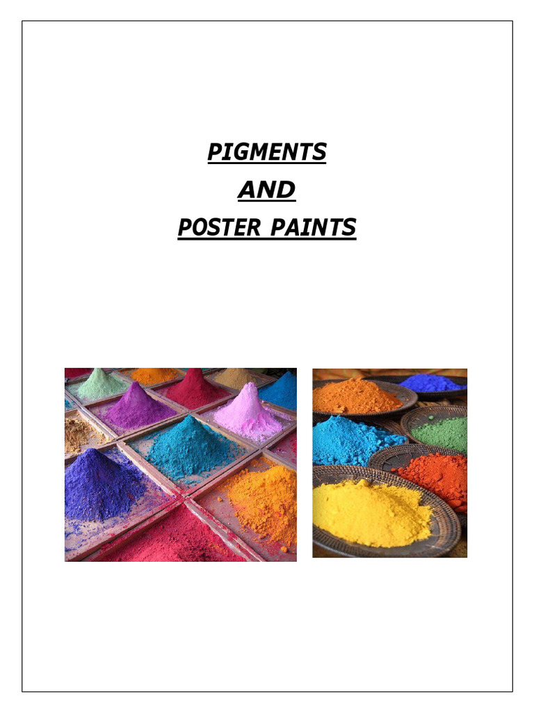 Pigments and Poster Paints Finalcopy | PDF | Paint | Pigment