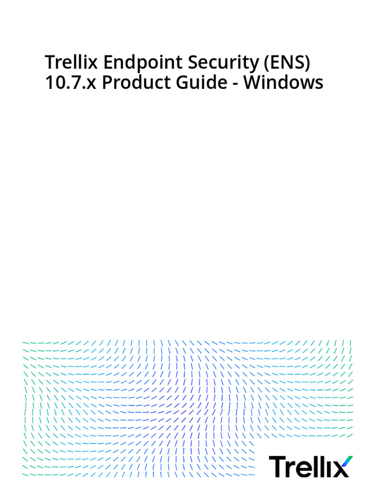 Trellix Endpoint Security (Ens) 10 7 X Product Guide - Windows Overview ...