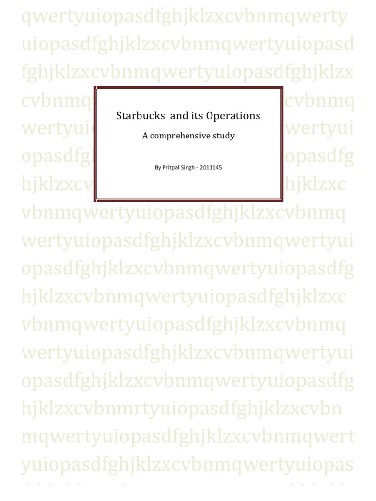 Starbucks and Its Operations | PDF | Competitive Advantage | Starbucks