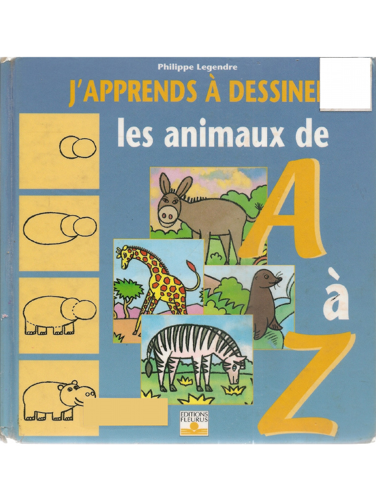 Japprends À Dessiner Les Animaux de A À Z (Legendre Philippe.) (Z ...