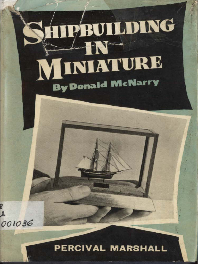 McNarry D. Shipbuilding in Miniature, 1955 | PDF | Wood | Ships