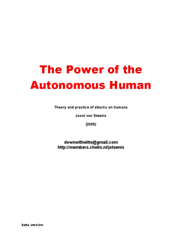 The Power of The Autonomous Human, Theory and Practice of Attacks On ...