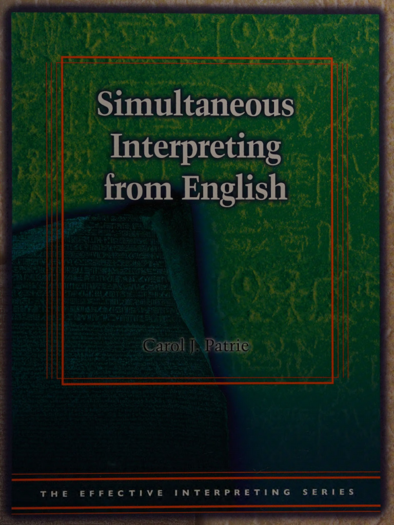 (Effective Interpreting) Carol J. Patrie - Simultaneous Interpreting From English-DawnSignPress ...