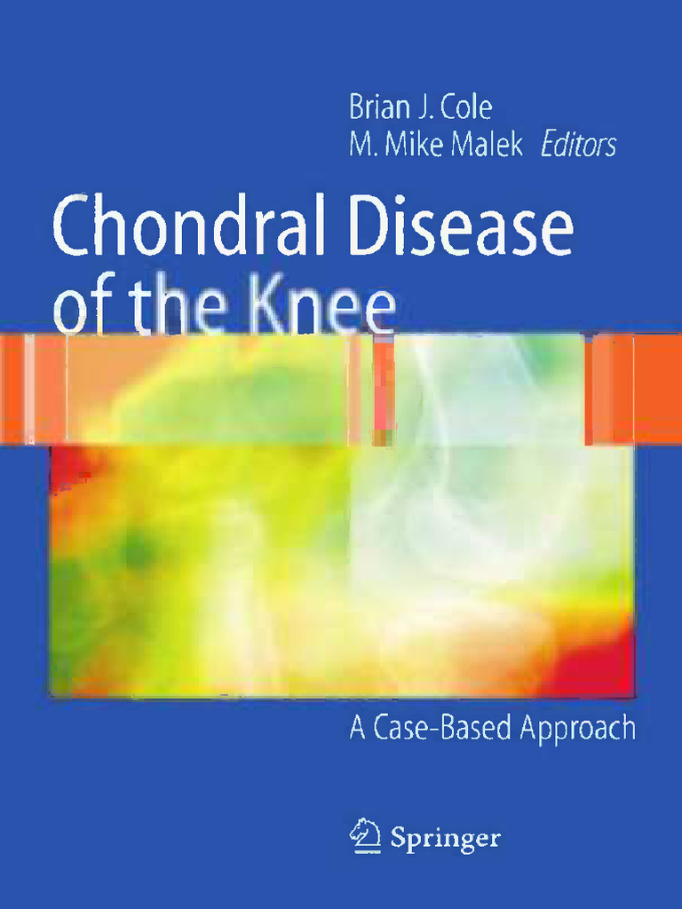 Brian J. Cole MD, MBA, M. Mike Malek MD (Auth.) - Chondral Disease of ...