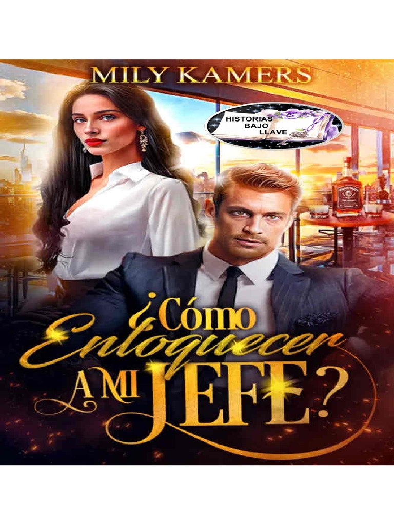 Cómo Enloquecer A Mi Jefe? Mily Kamers Completo | PDF