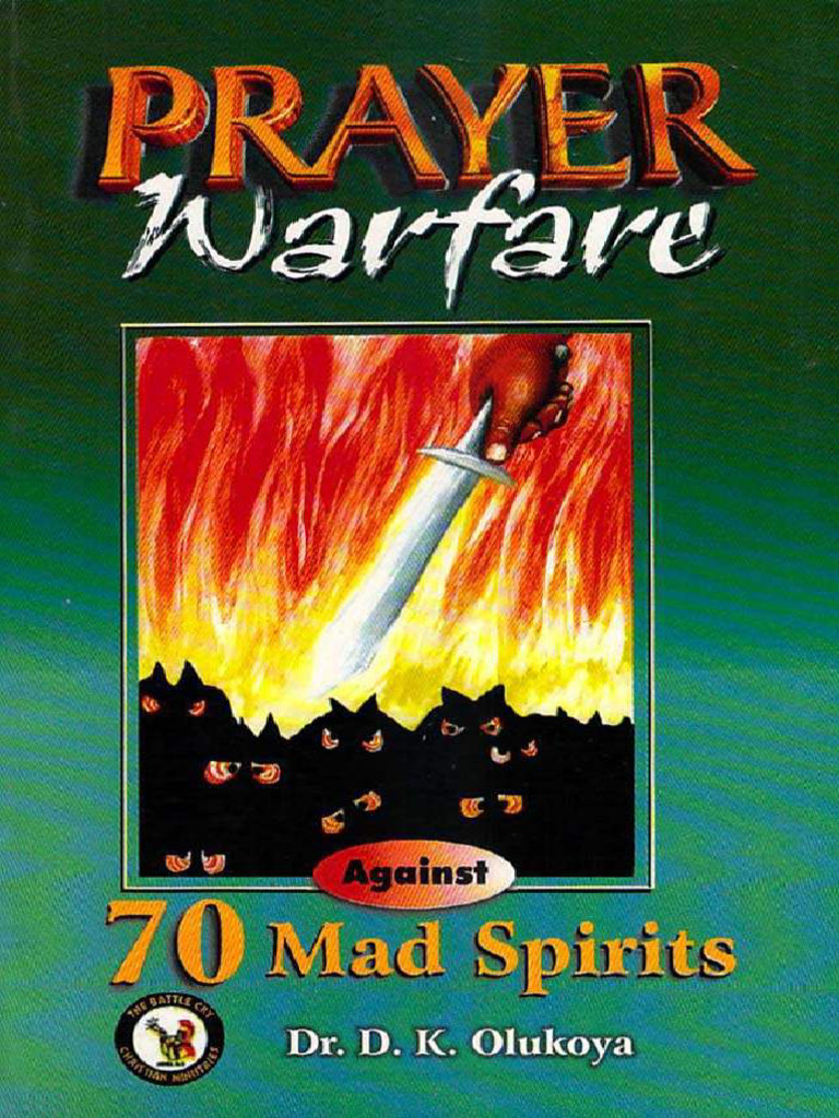 Prayer Warfare Against 70 Mad Spirits (D. K. Olukoya (Olukoya, D. K ...