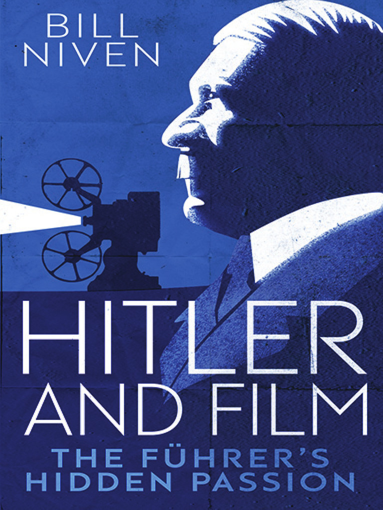 Bill Niven - Hitler and Film - The Führer's Hidden Passion-Yale ...