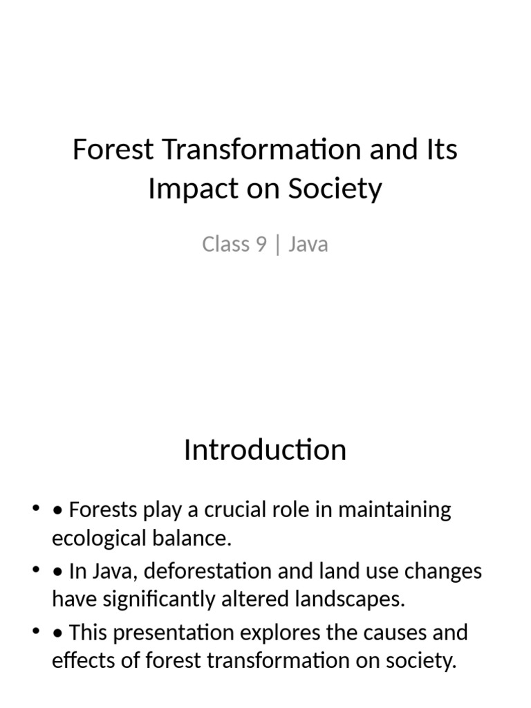 Forest Transformation Impact On Society Updated | PDF | Deforestation ...