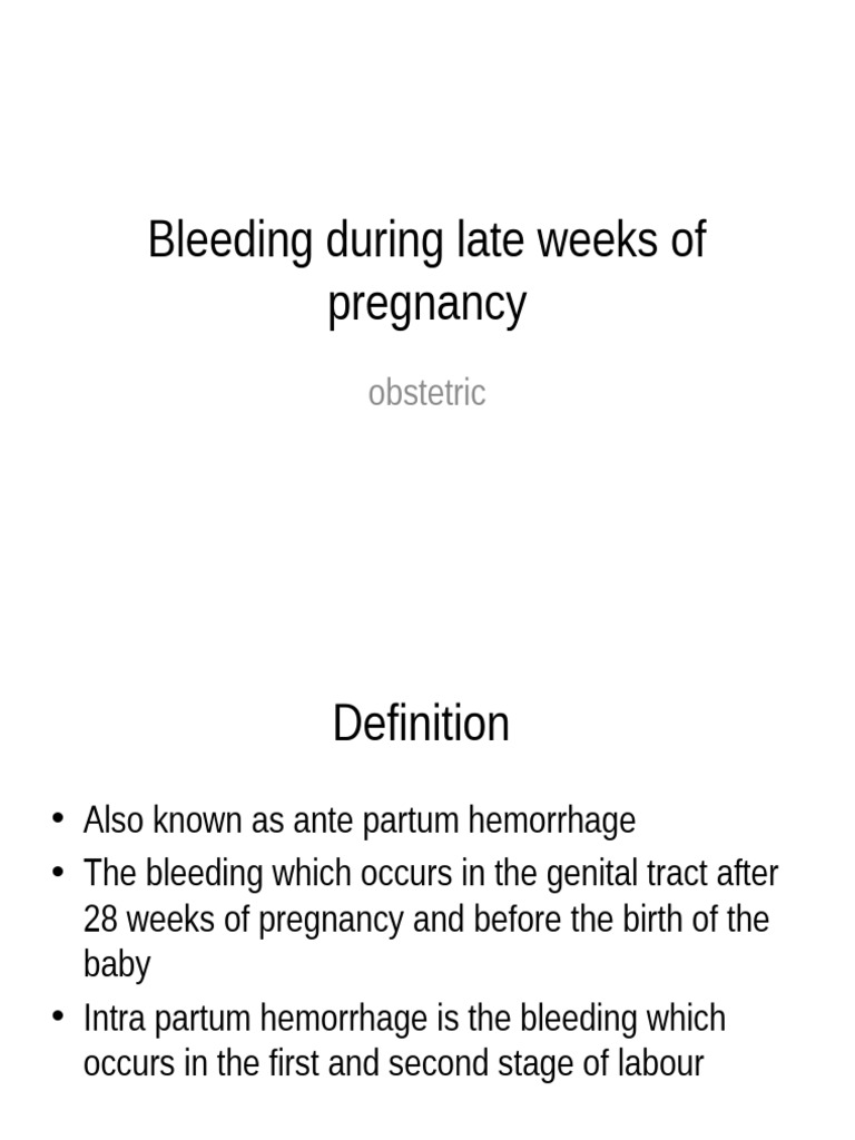 Bleeding During Late Weeks of Pregnancy | PDF | Childbirth | Uterus