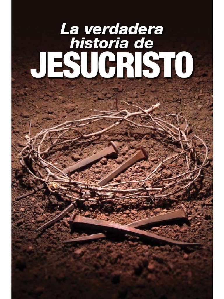 La Verdadera Historia de Jesucristo | PDF | Jesús | Cristo (título)