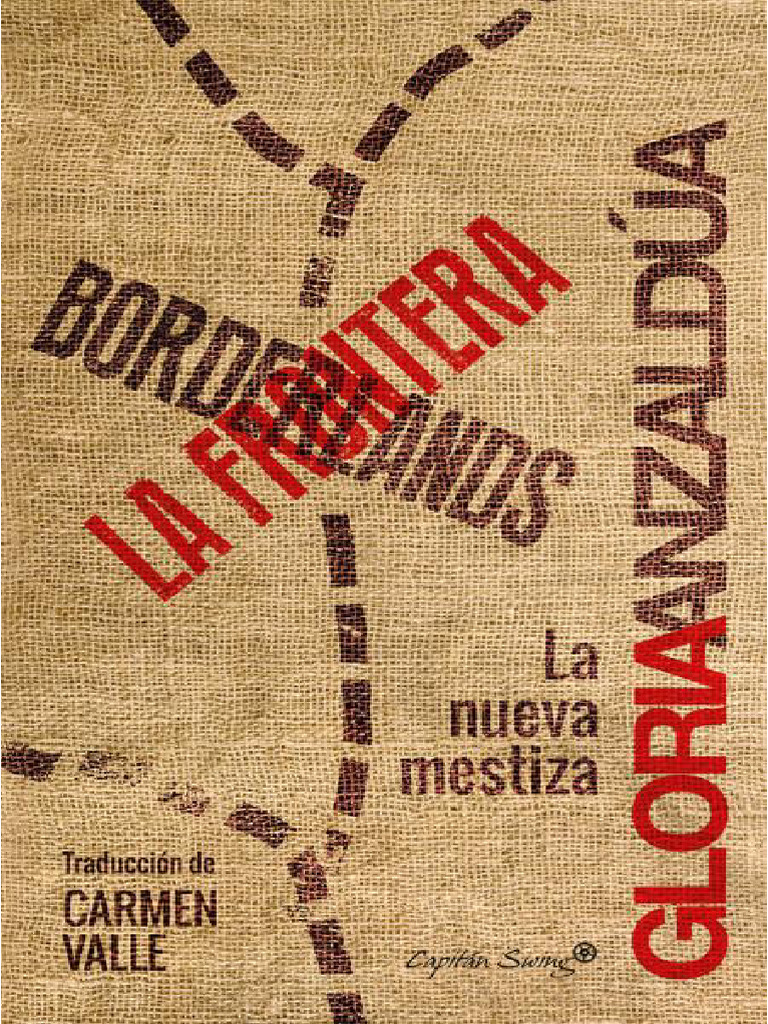 Gloria Anzaldua Borderlands La Frontera Nueva Mestiza PDF | PDF