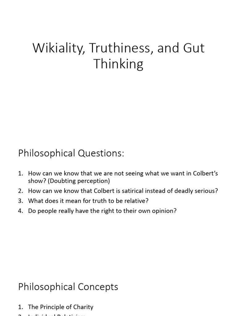 Wikiality, Truthiness, and Gut Thinking | PDF | Epistemology | Relativism
