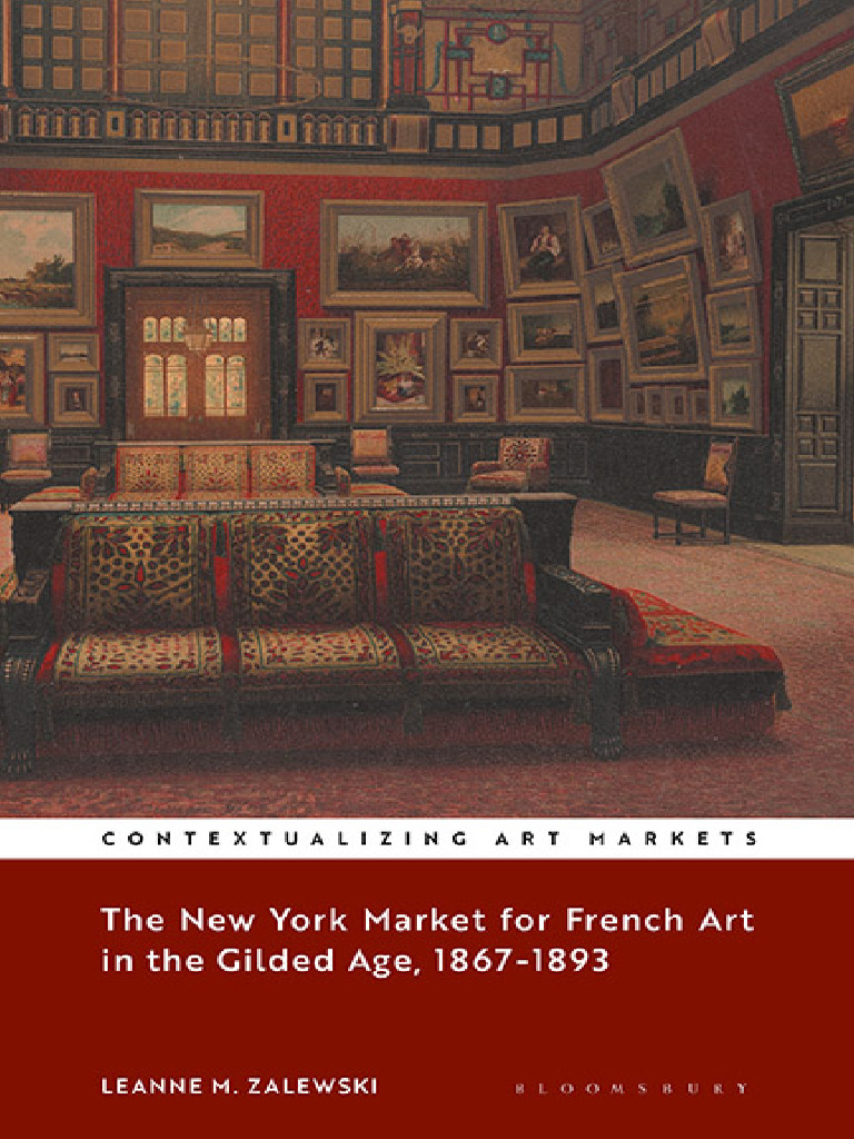 The New York Market For French Art in The Gilded Age, - Leanne M ...