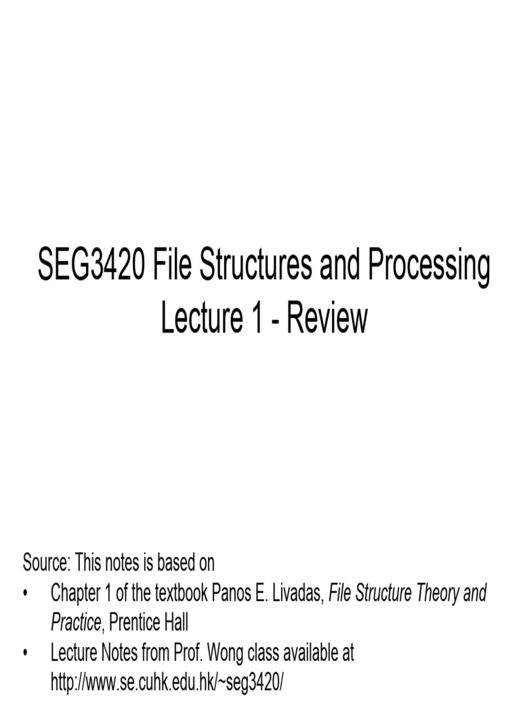 SEG3420 File Structures and Processing - Lecture1 Review | PDF ...