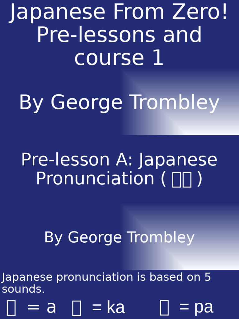 Japanese From Zero Course 1 by George Trombley | PDF