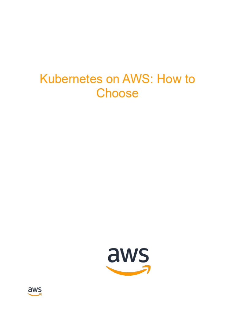 Kubernetes On AWS - How To Choose | PDF | Cloud Computing | Amazon Web ...