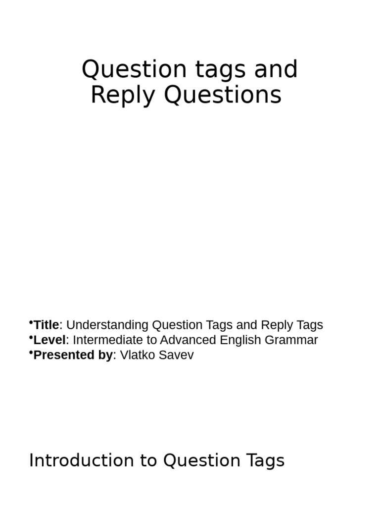 Question Tags and Reply Questions | PDF | Question | Semantic Units