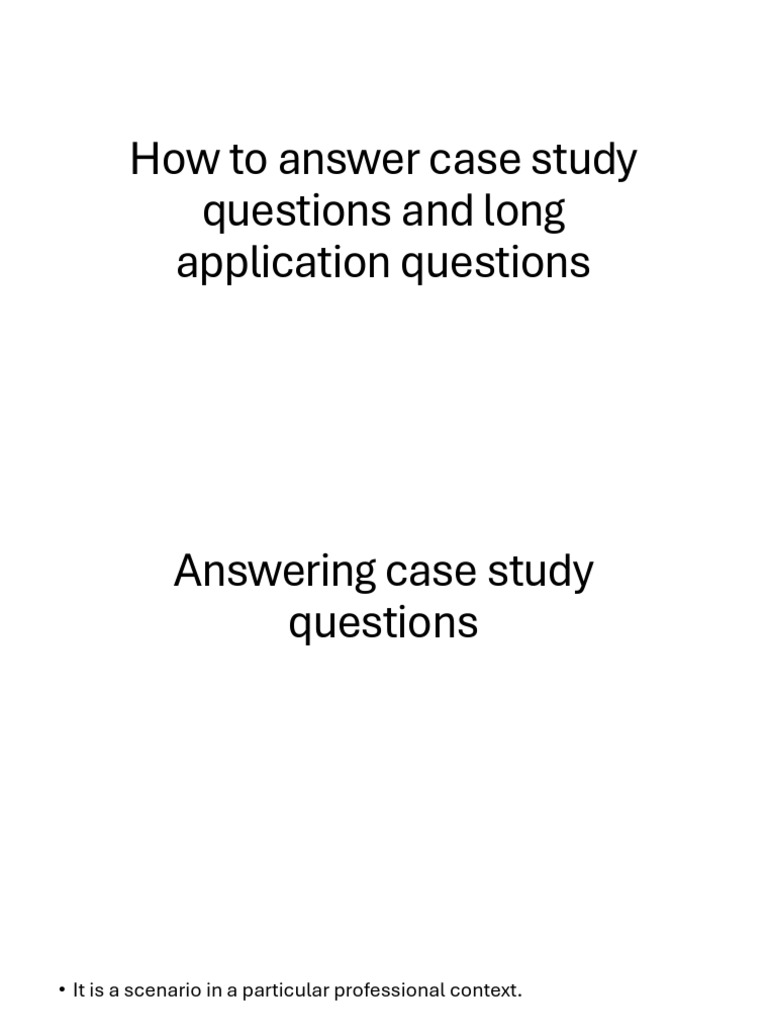 How To Answer Case Study Questions and Long Application Questions | PDF | Question | Critical ...