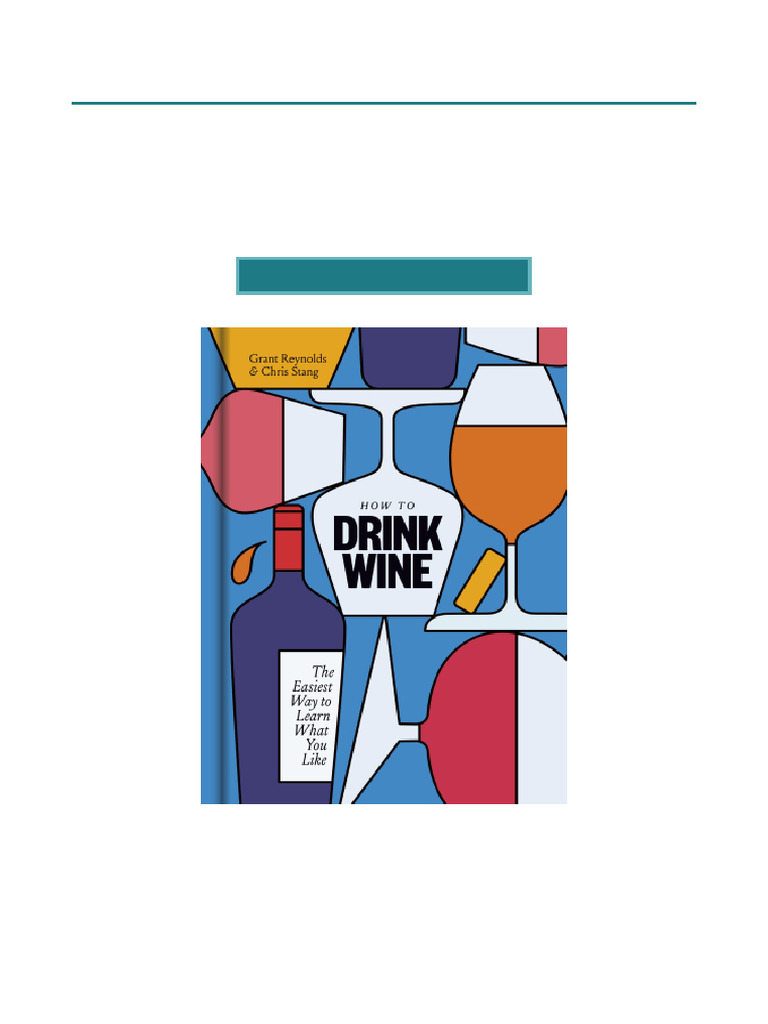 Enjoy How To Drink Wine The Easiest Way To Learn What You Like Full PDF ...