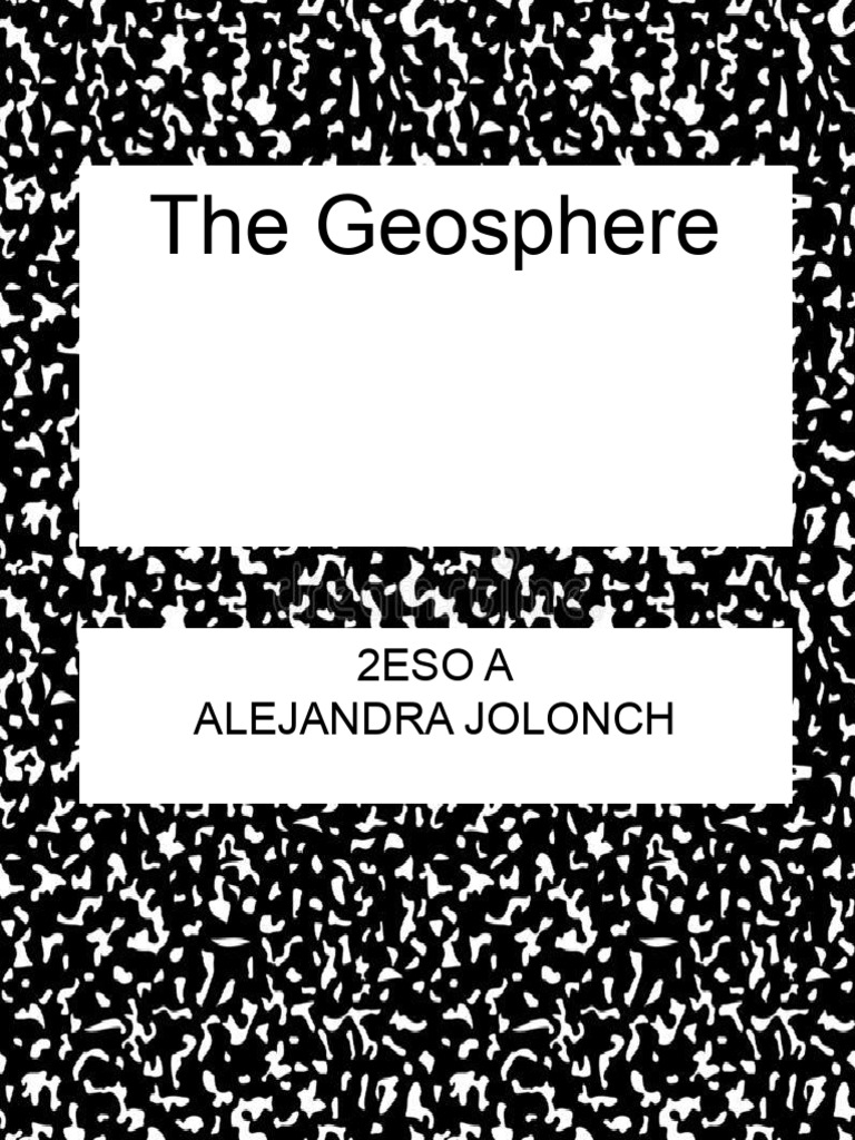 The Geosphere Digital Notebook | PDF | Rock (Geology) | Plate Tectonics