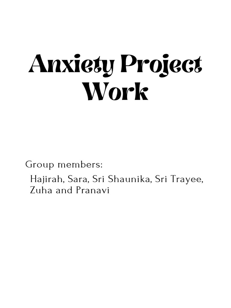 Anxiety Project Work-1 | PDF | Anxiety | Anxiety Disorder